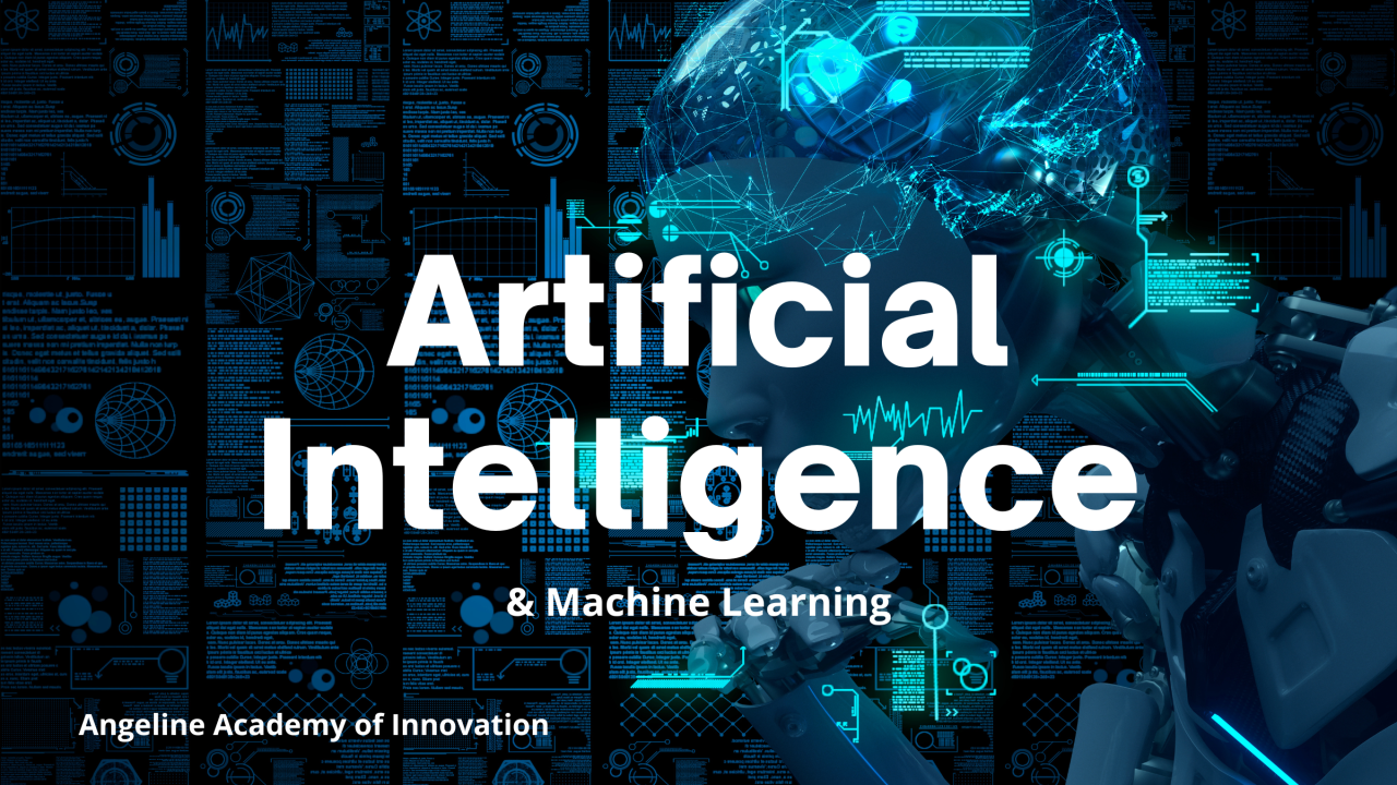 Artificial Intelligence & Machine Learning | Angeline Academy of Innovation